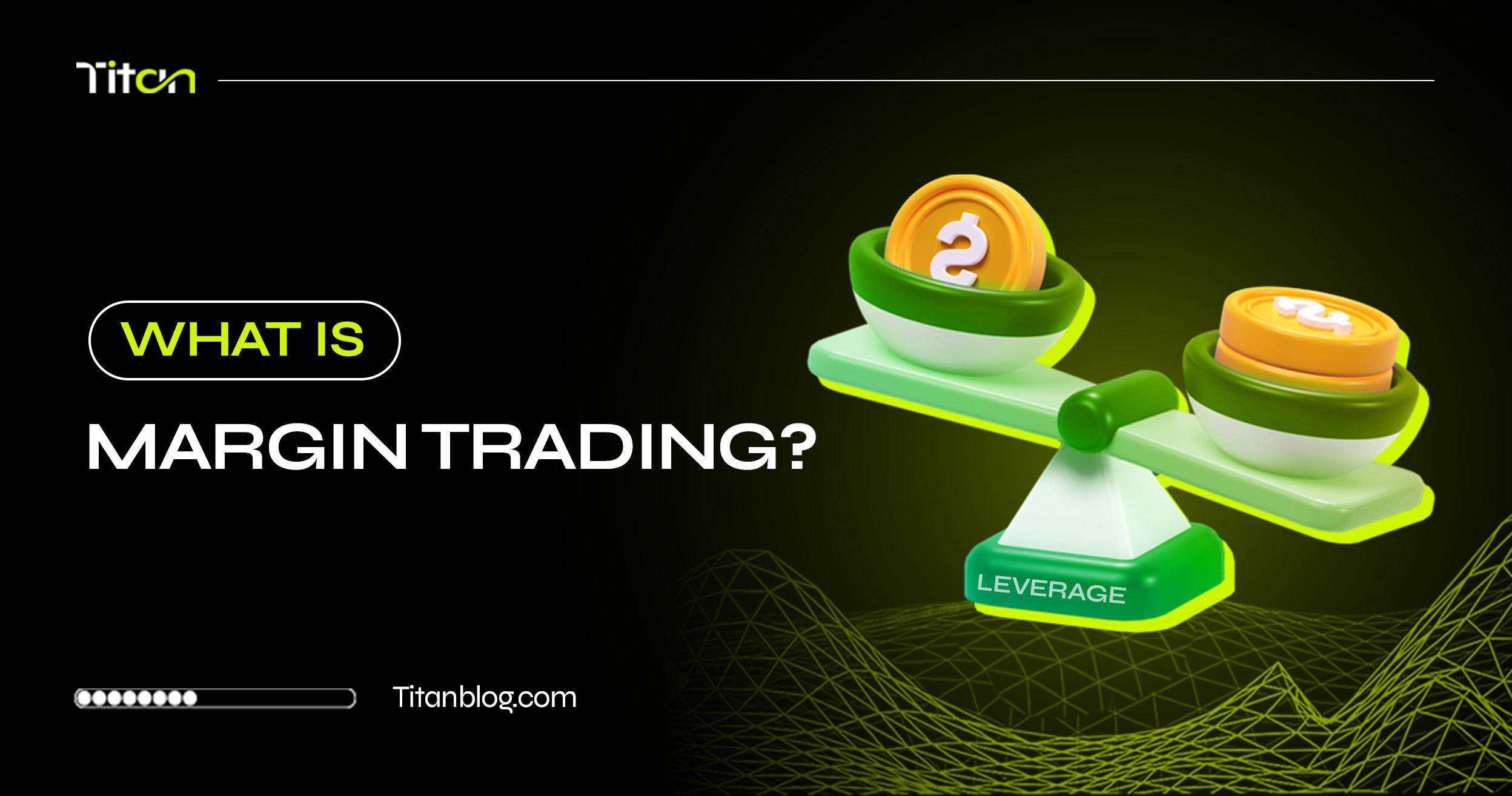 What is Margin Trading and how does it work?